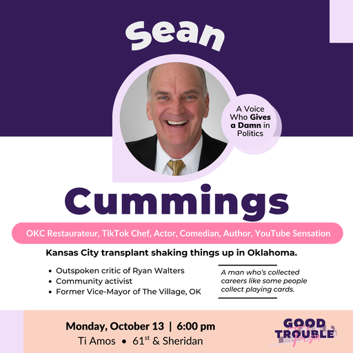 Good Trouble Tulsa October Meeting with Special Guest Sean Cummings! | Red Wine & Blue